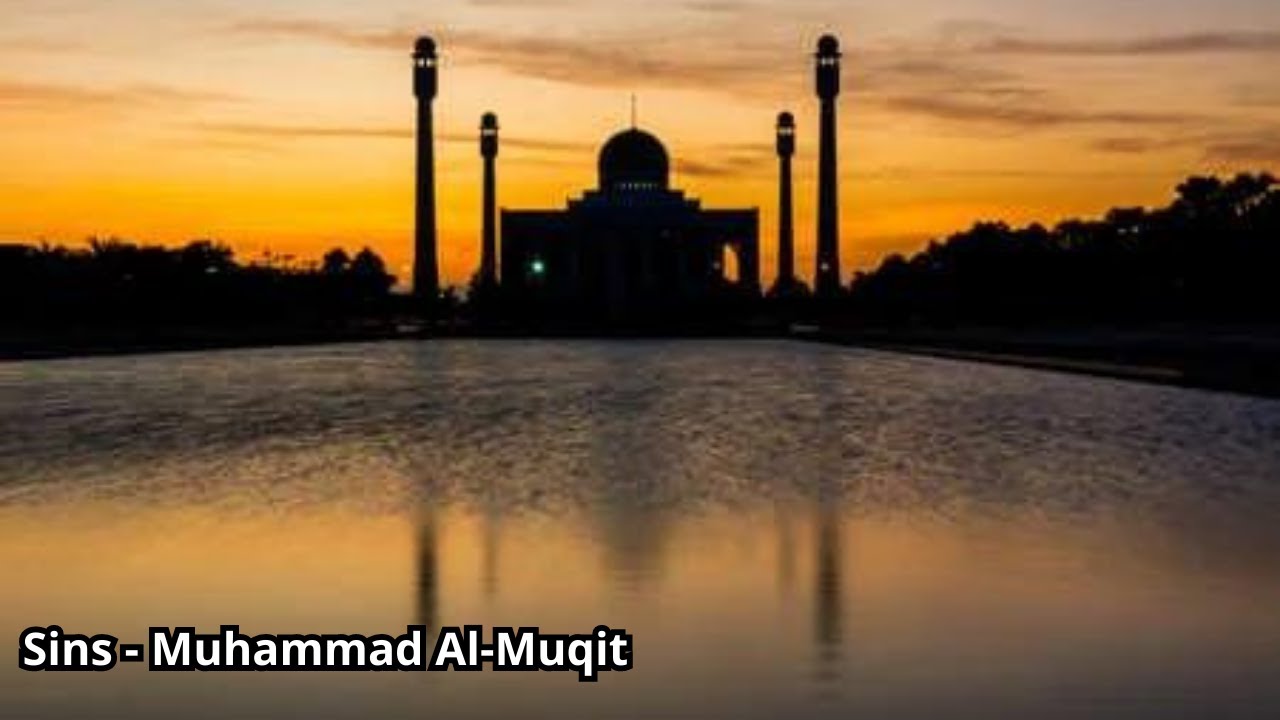 Sins - Muhammad Al-Muqit - YouTube