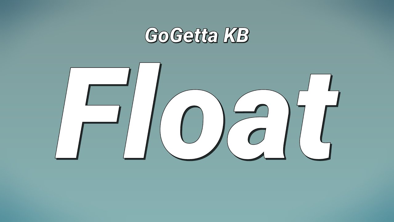 GoGetta KB - Float (Lyrics) - YouTube