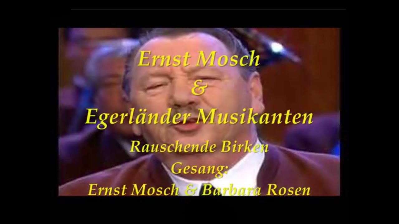 Rauschende Birken - Ernst Mosch & Barbara Rosen - YouTube