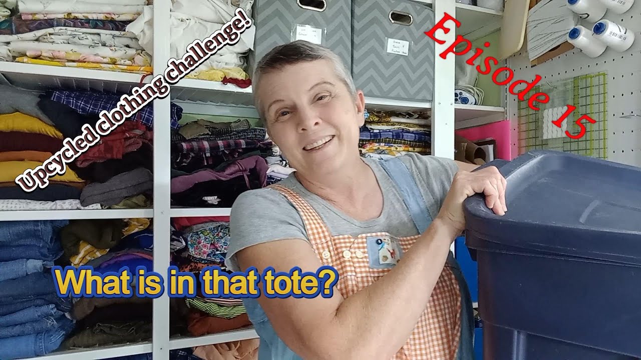 Upcycled clothing challenge! What is in that tote?! Episode 15 - YouTube