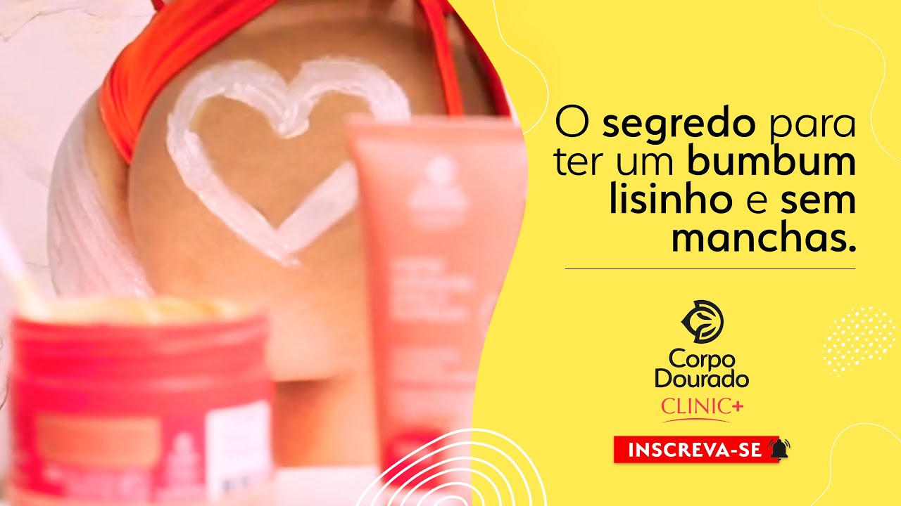 COMO TER UM BUMBUM LISINHO E SEM MANCHAS - YouTube