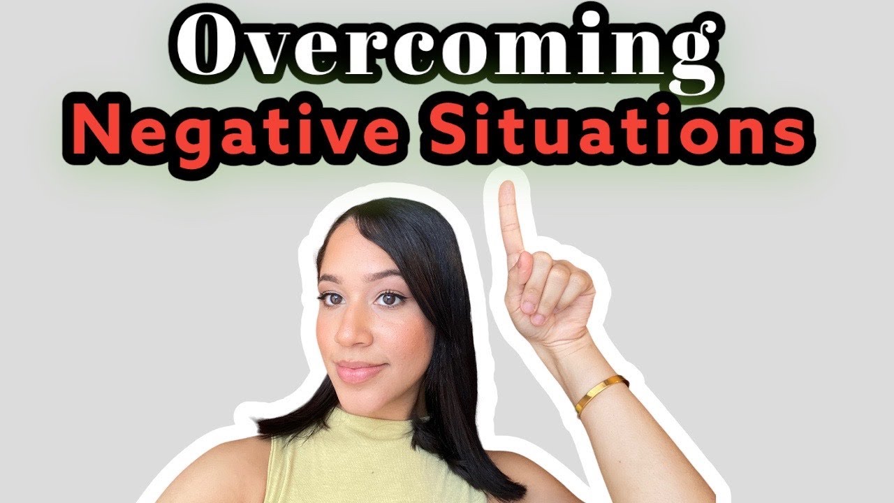 How to Overcome Negative Situations - YouTube