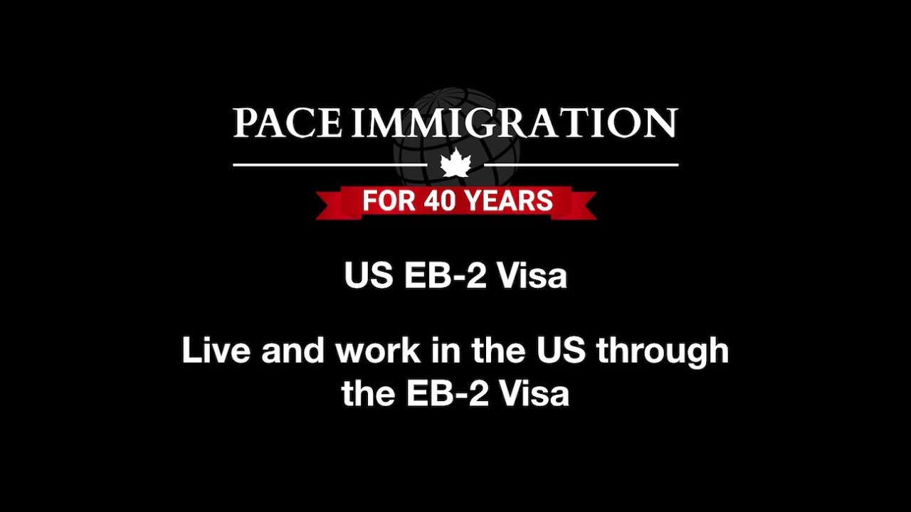 The EB-2 Visa - Live and Work In the United States - YouTube