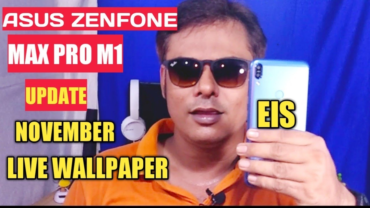 Asus Zenfone Max Pro M1 November Update | Asus Zenfone Max Pro Live ...