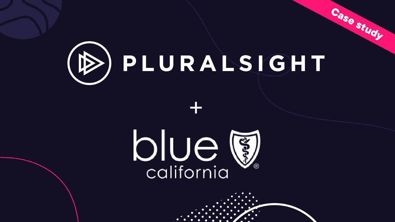 Blue Shield of California: Advancing healthcare through tech fluency ...