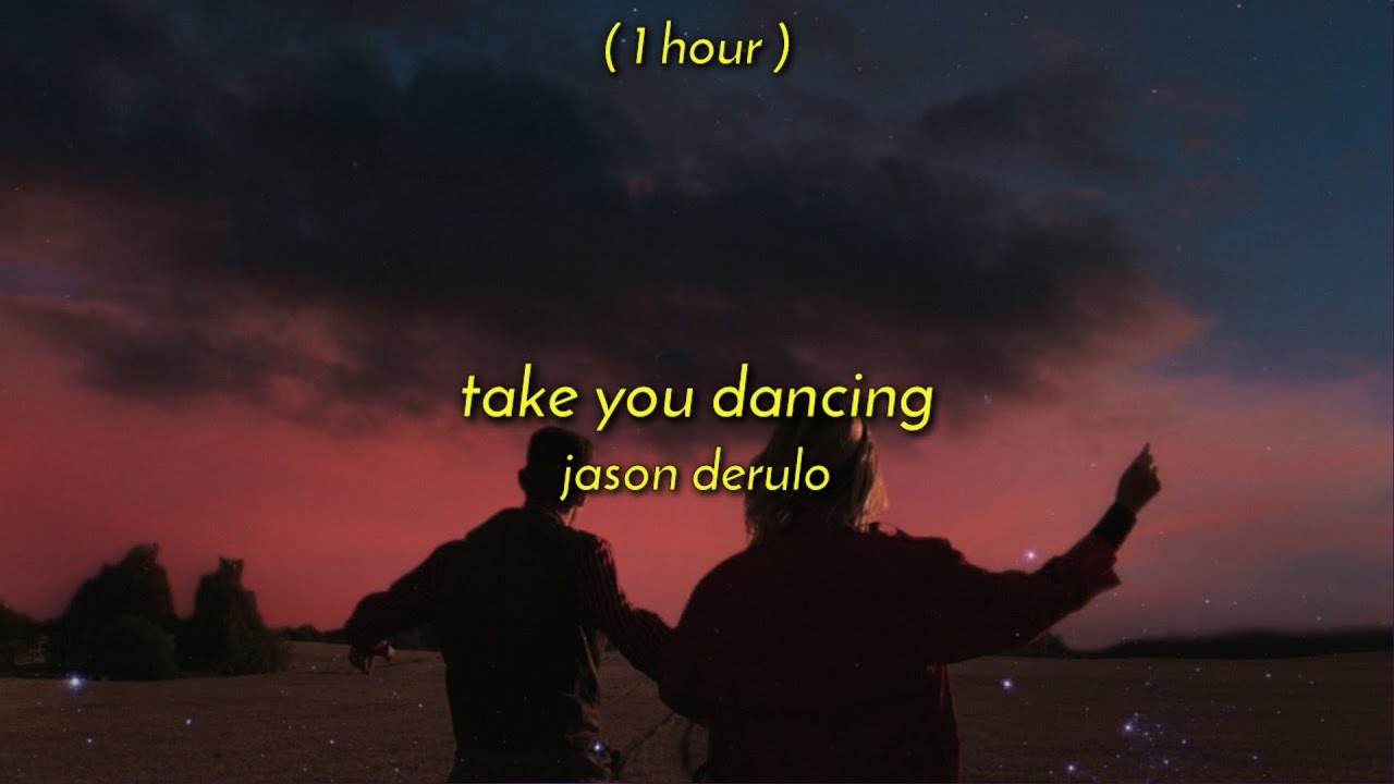 [ 1 Hour ] Jason Derulo - Take You Dancing (Slowed/TikTok Version ...