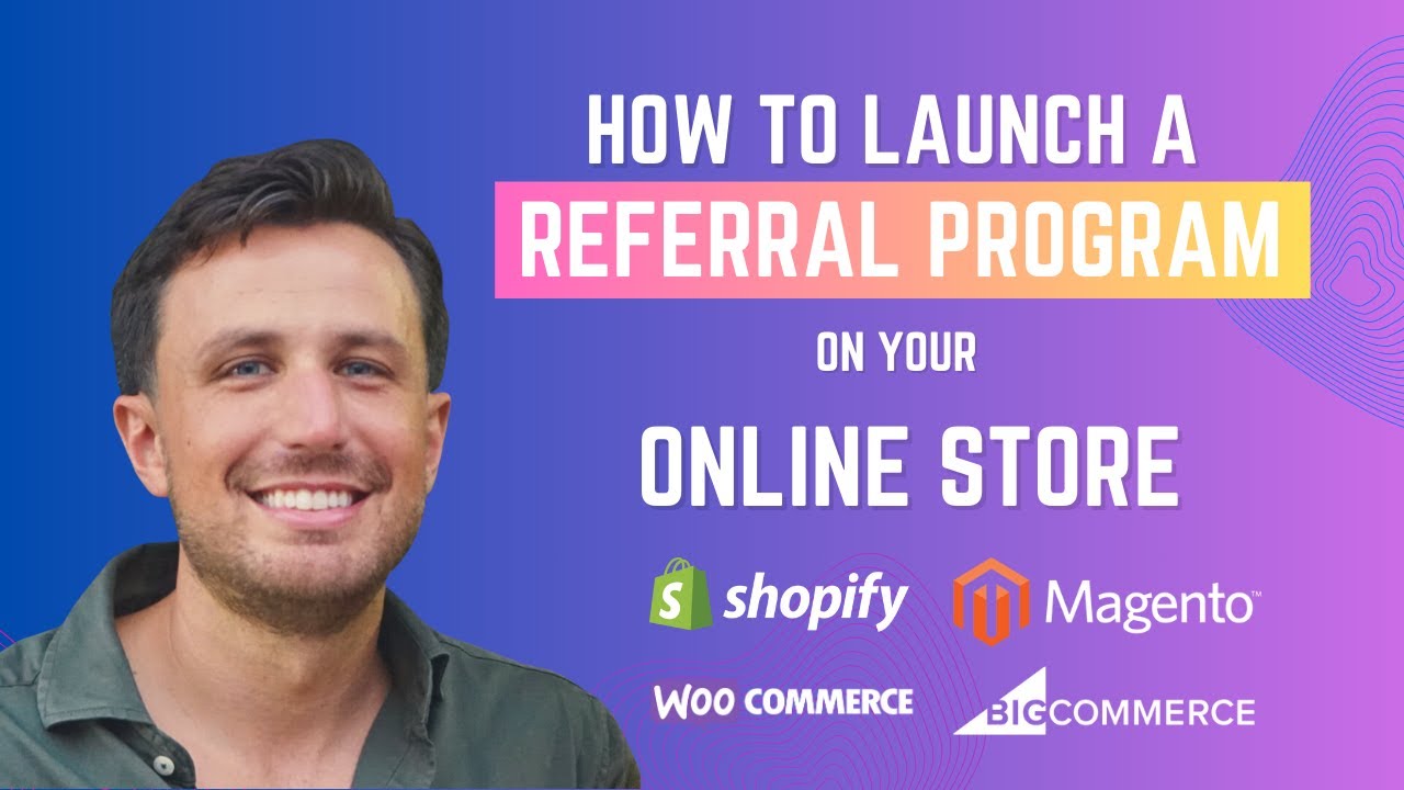 HOW TO LAUNCH A REFERRAL PROGRAM FOR YOUR ECOMMERCE BRAND ...