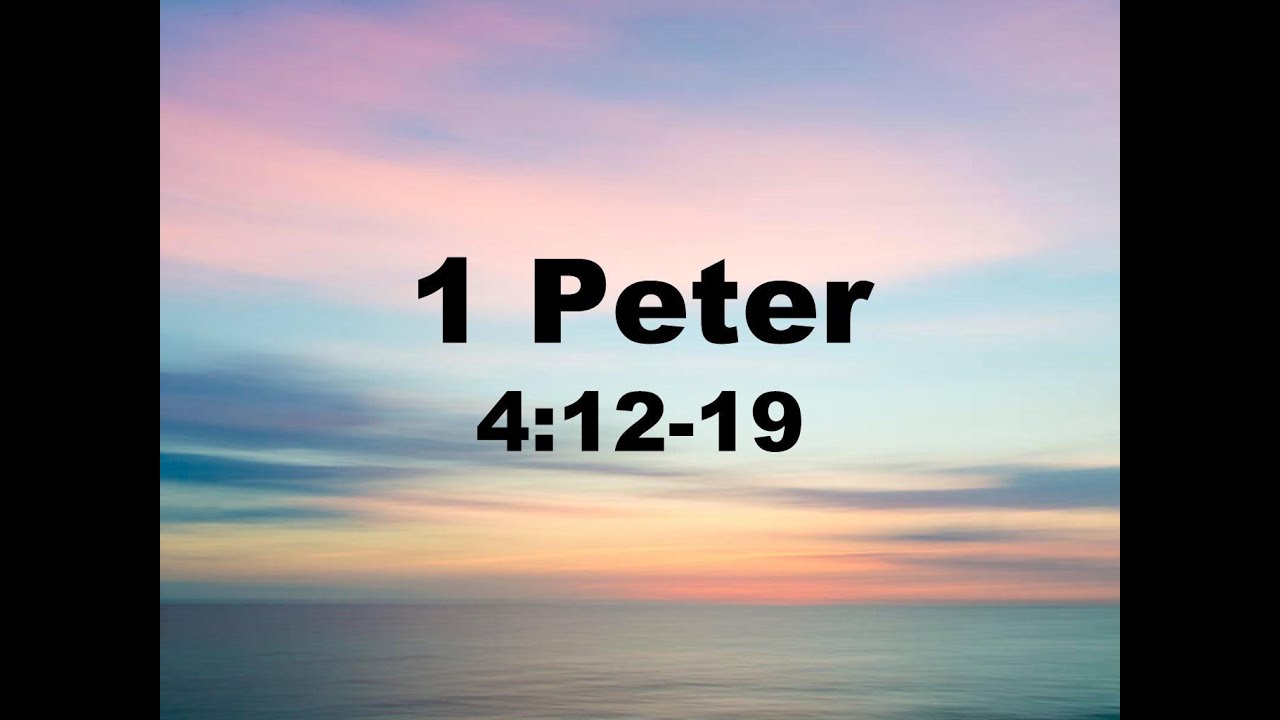 1 Peter 4 12 19 YouTube 1-peter-4-12-19-youtube