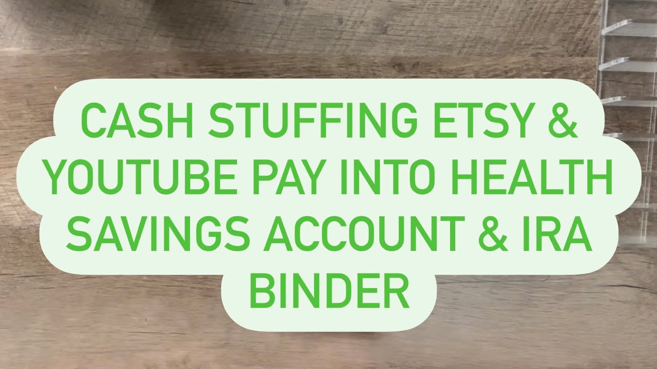 Cash Stuffing Etsy & YouTube Pay || Health Savings & IRA Binder ...