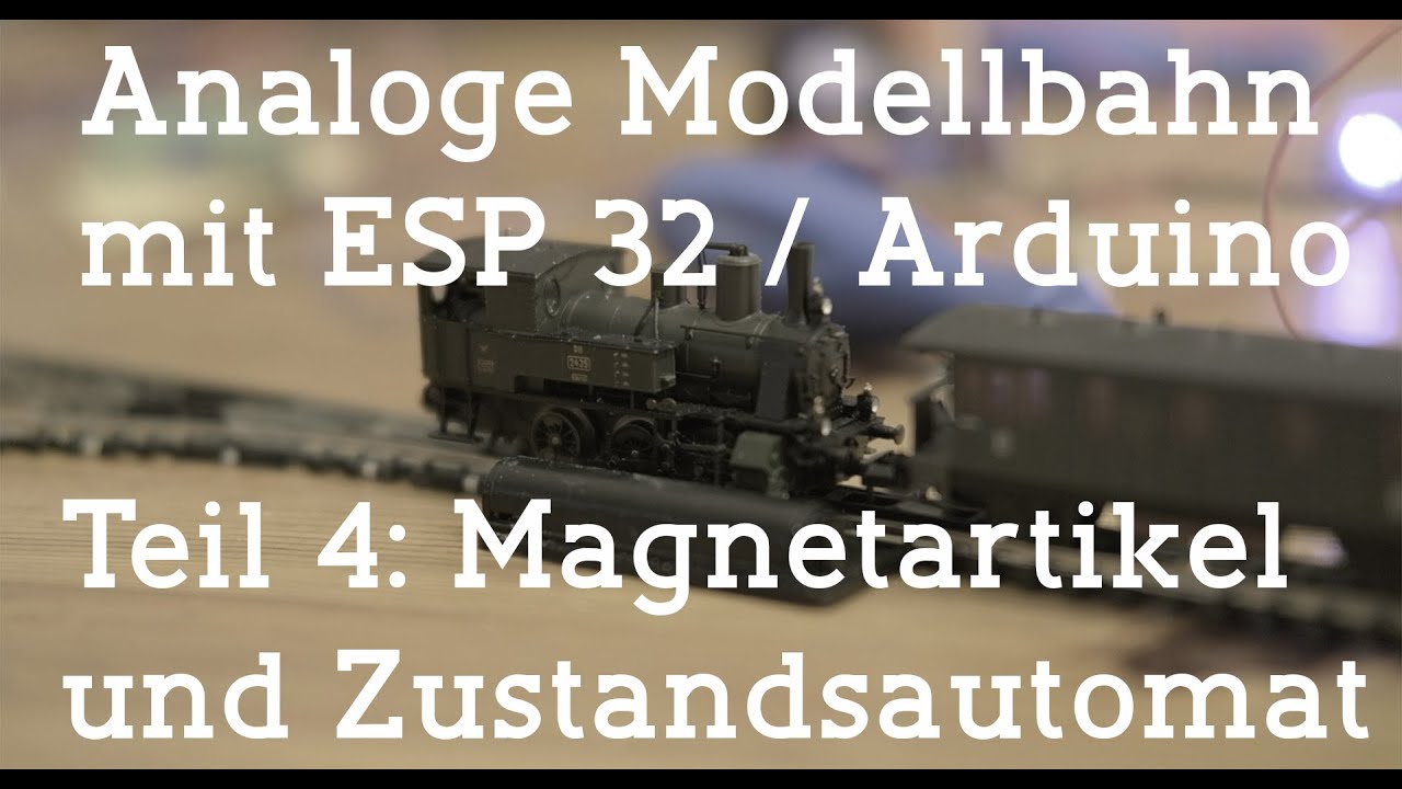 Analoge Modellbahn mit ESP32/Arduino: Teil 4 - Magnetartikel und ...