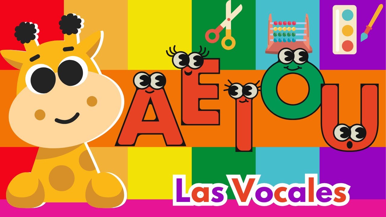 LAS VOCALES: A, E, I, O, U - CANCIONES EDUCATIVAS PARA NIÑOS con ¡LA ...