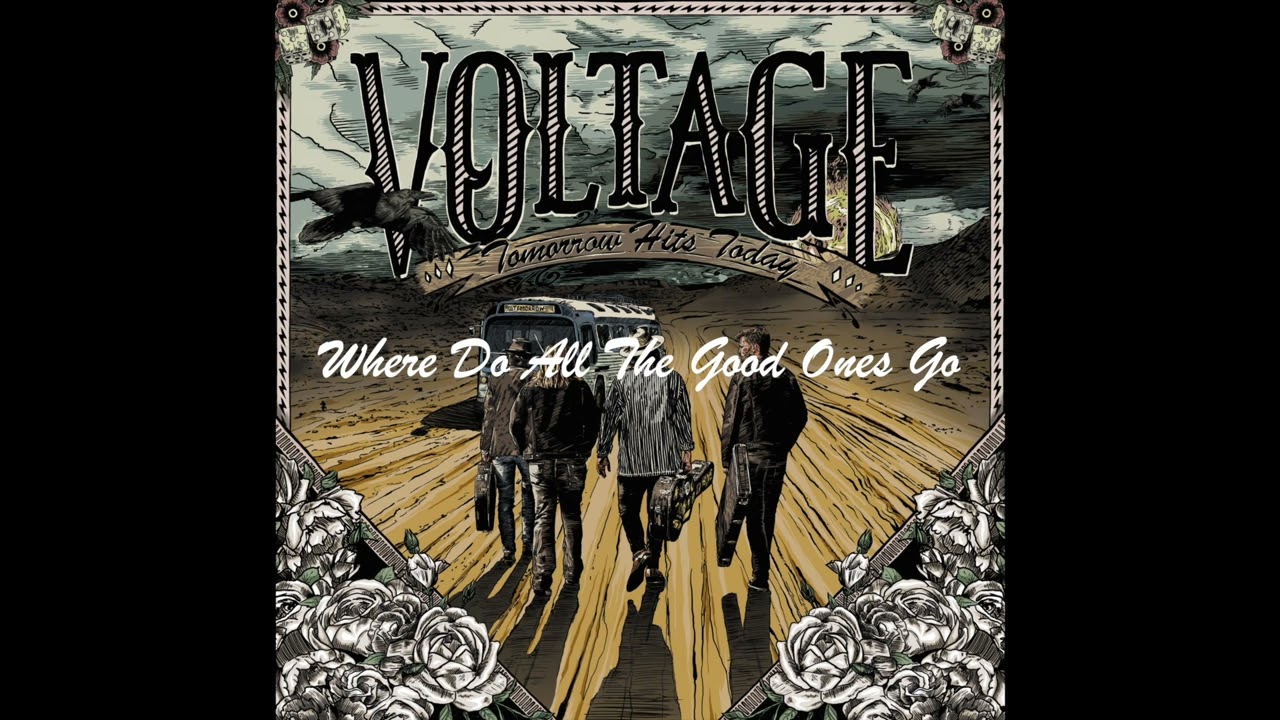 Voltage // Where Do All The Good Ones Go Acordes - Chordify
