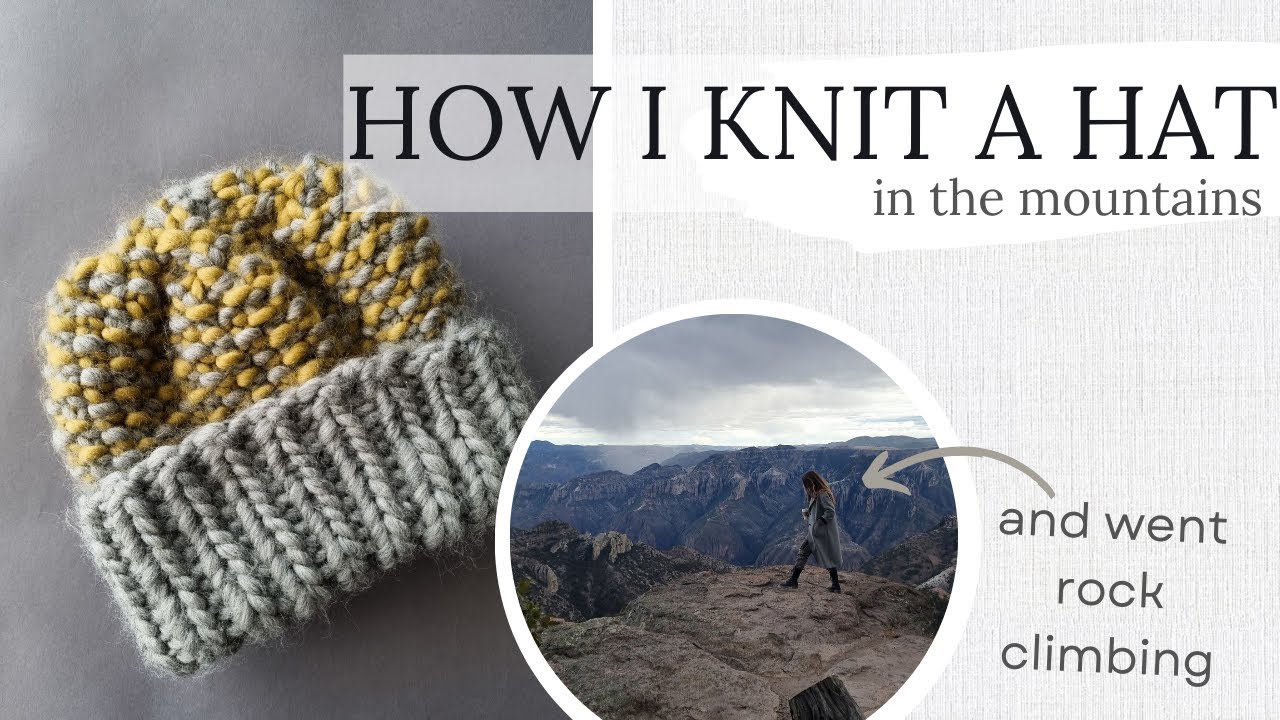 Free Hat Pattern and Knit Vlog - How I Knit a Hat in the Mountains ...