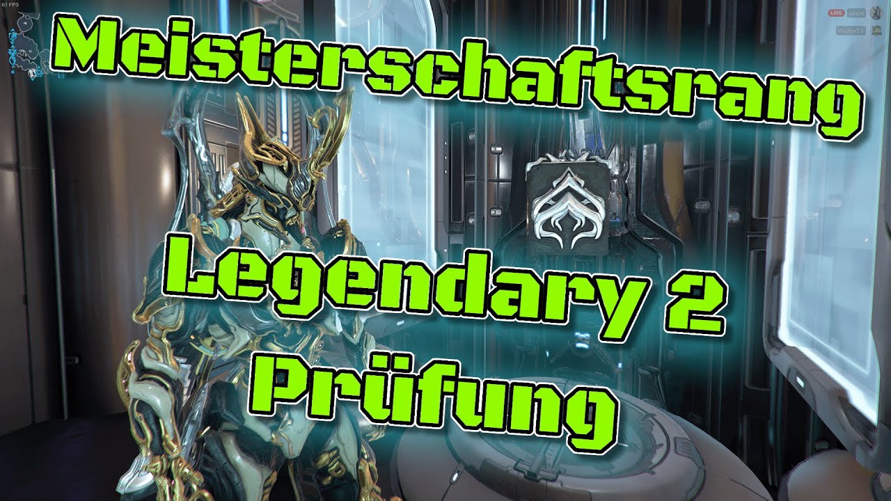 Warframe Meisterschaftsrang Legendary 2 Prüfung - YouTube