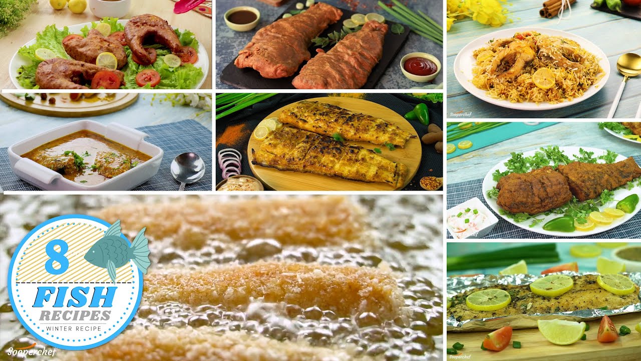 Top 8 Fish Recipes by SooperChef (Winter Special Recipe) - YouTube