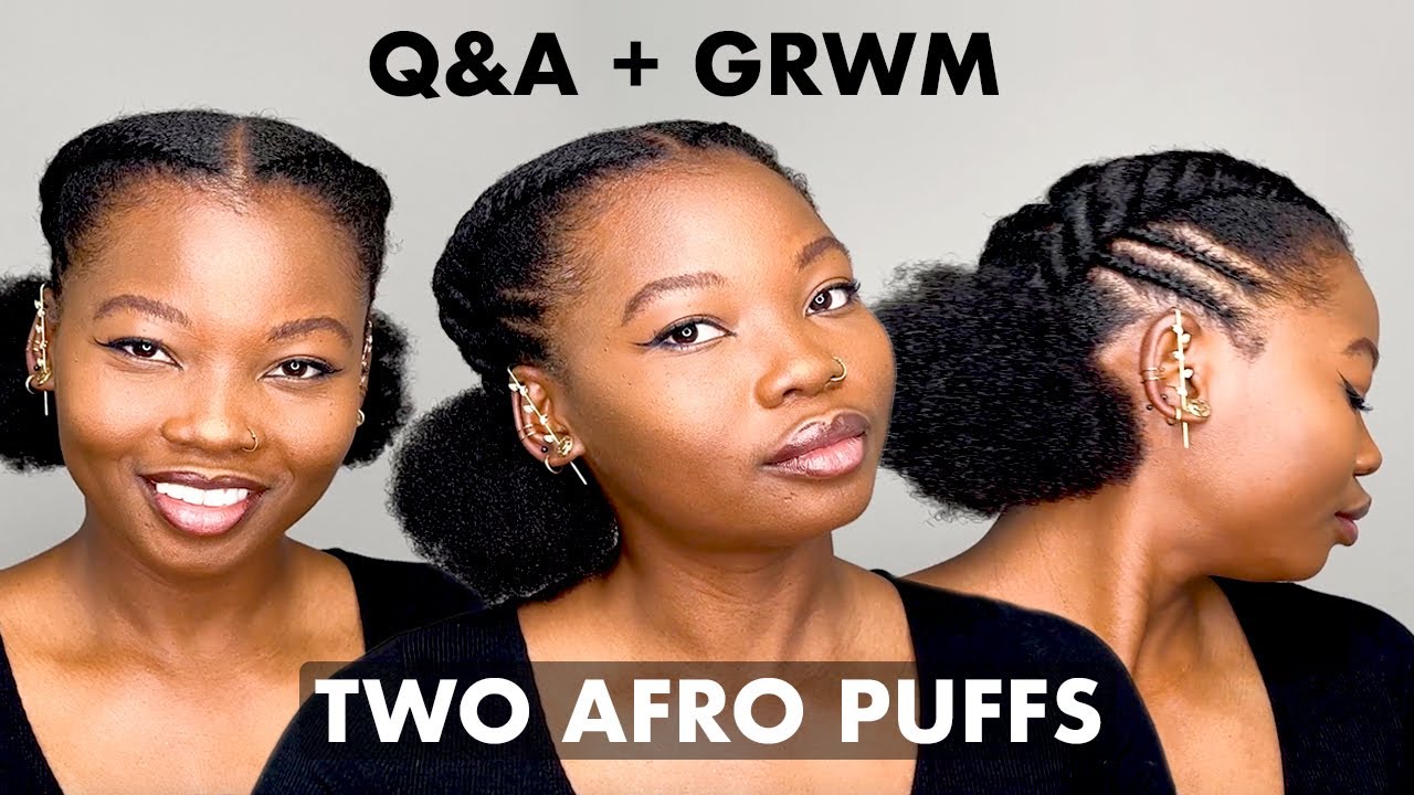 HOW TO DO TWO AFRO PUFFS WITH A TWIST | GRWM | Q&A - YouTube