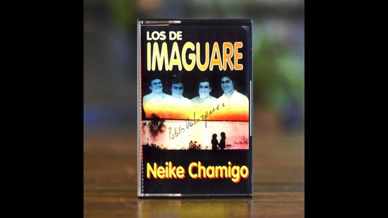 LOS DE IMAGUARE – “Neike Chamigo” – (cassette completo) Año 1994 - YouTube