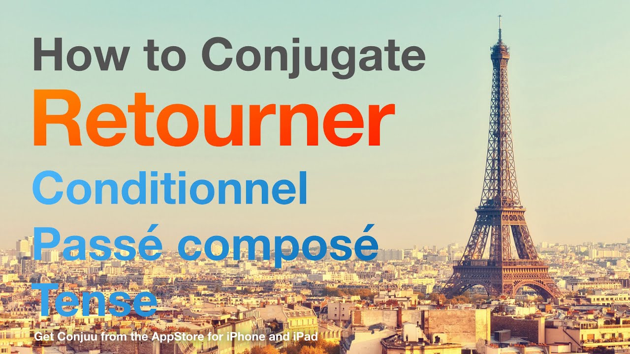 How to conjugate Retourner (to return ) in Conditionnel Passé composé ...
