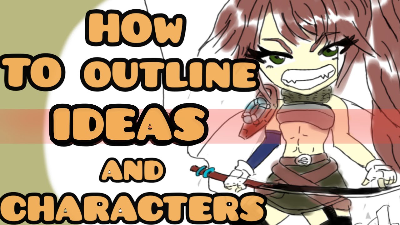 How to Outline Ideas and Characters - YouTube