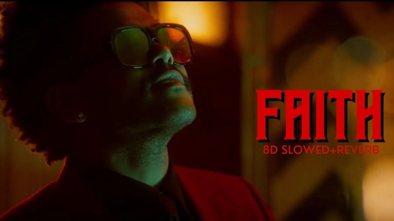 The Weeknd - Faith | 8D Slowed+Reverb | Spacy Verb | Use 🎧 - YouTube