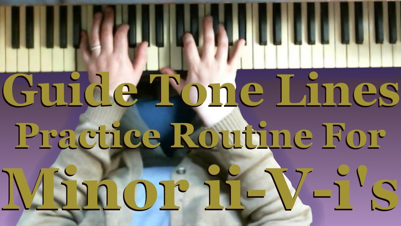Minor ii-V-i Guide Tone Lines Practice Routine - YouTube