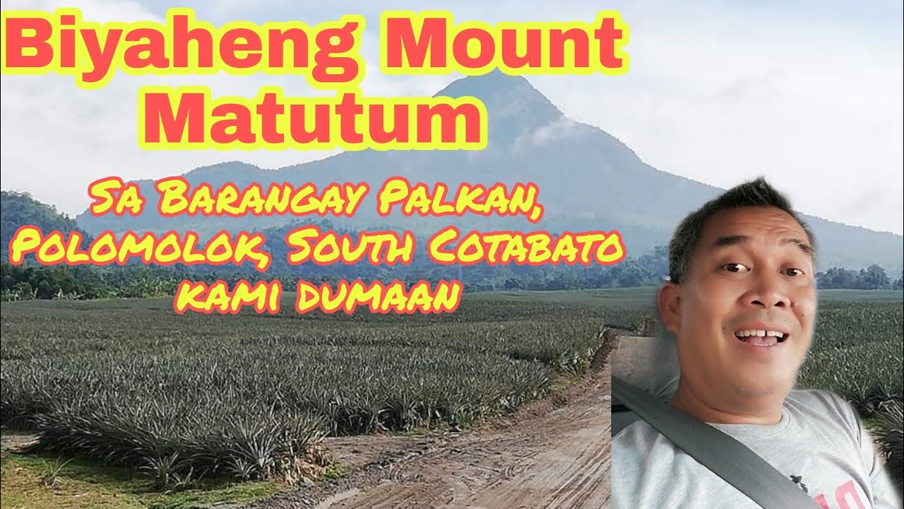 Biyaheng Mount Matutum via Crossing Palkan, Polomolok, South Cotabato ...