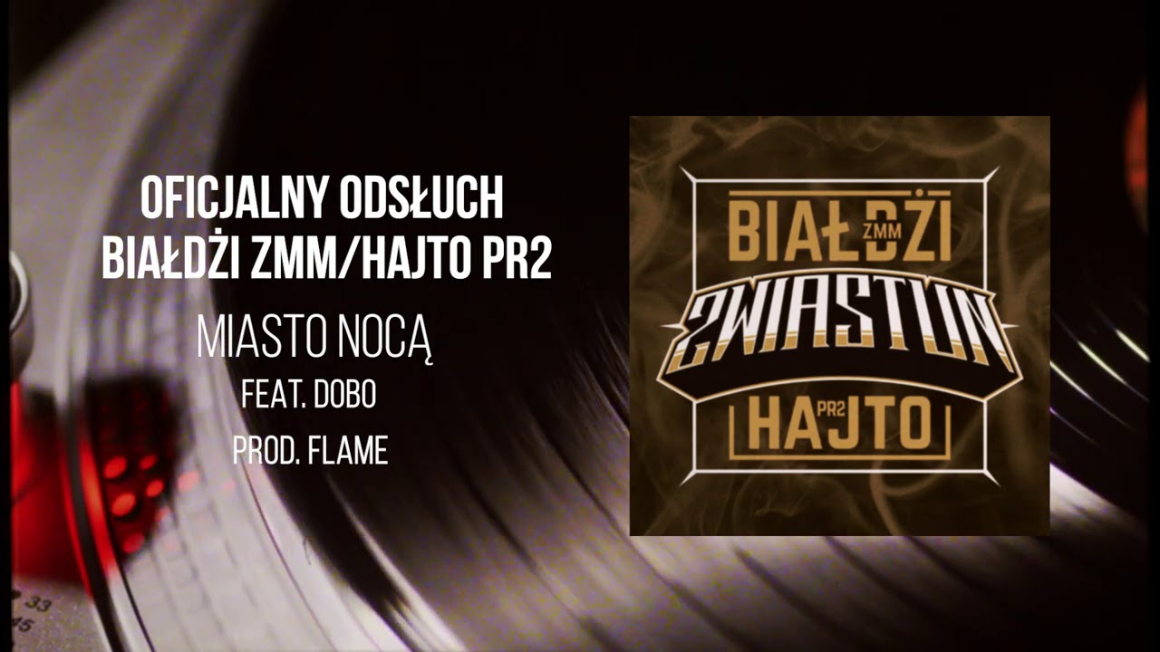 Białdżi ZMM/Hajto PR2 - Miasto nocą feat. Dobo ZdR prod. Flame ...