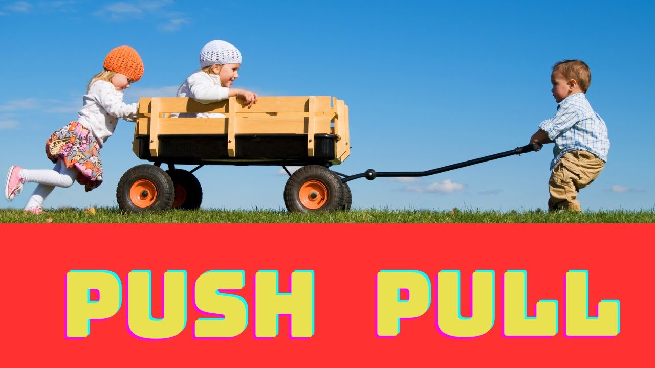 Push and Pull in Everyday Life Educational Video - YouTube
