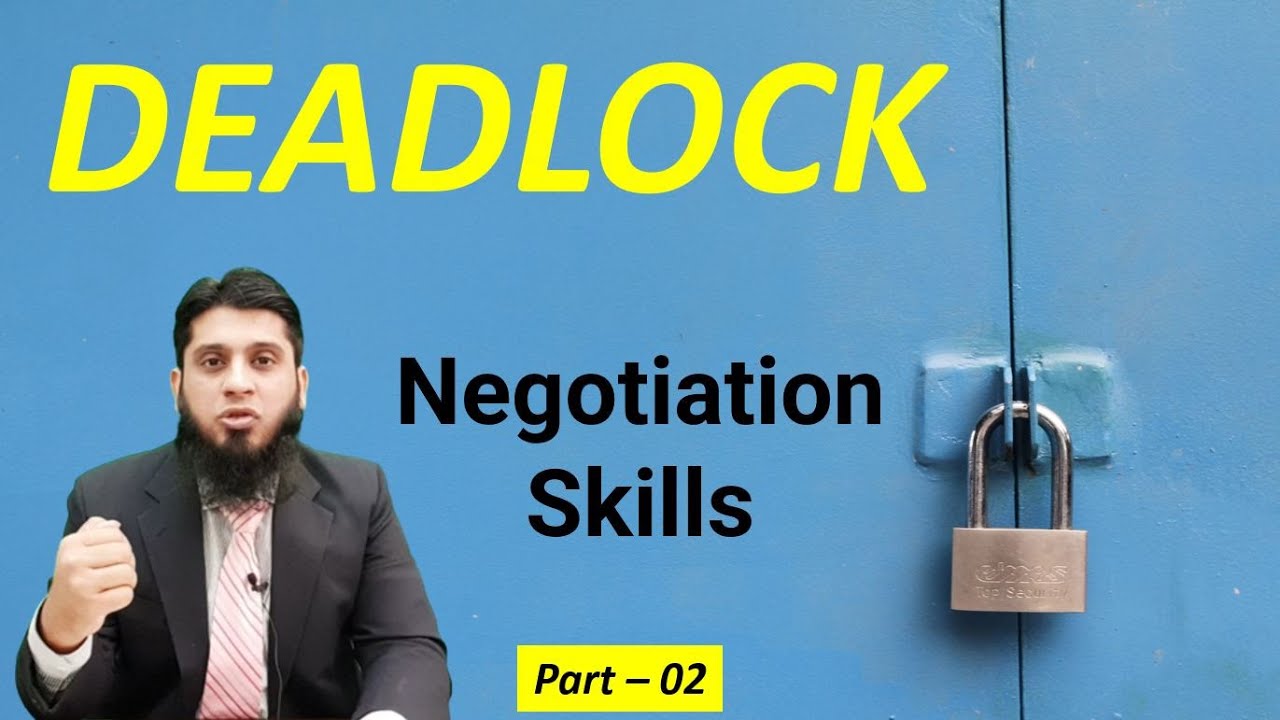Breaking Deadlocks - Part 02 | Everything is Negotiable | Negotiation ...