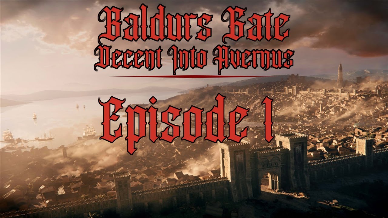 Baldur's Gate: Decent into Avernus - Episode 1 - YouTube