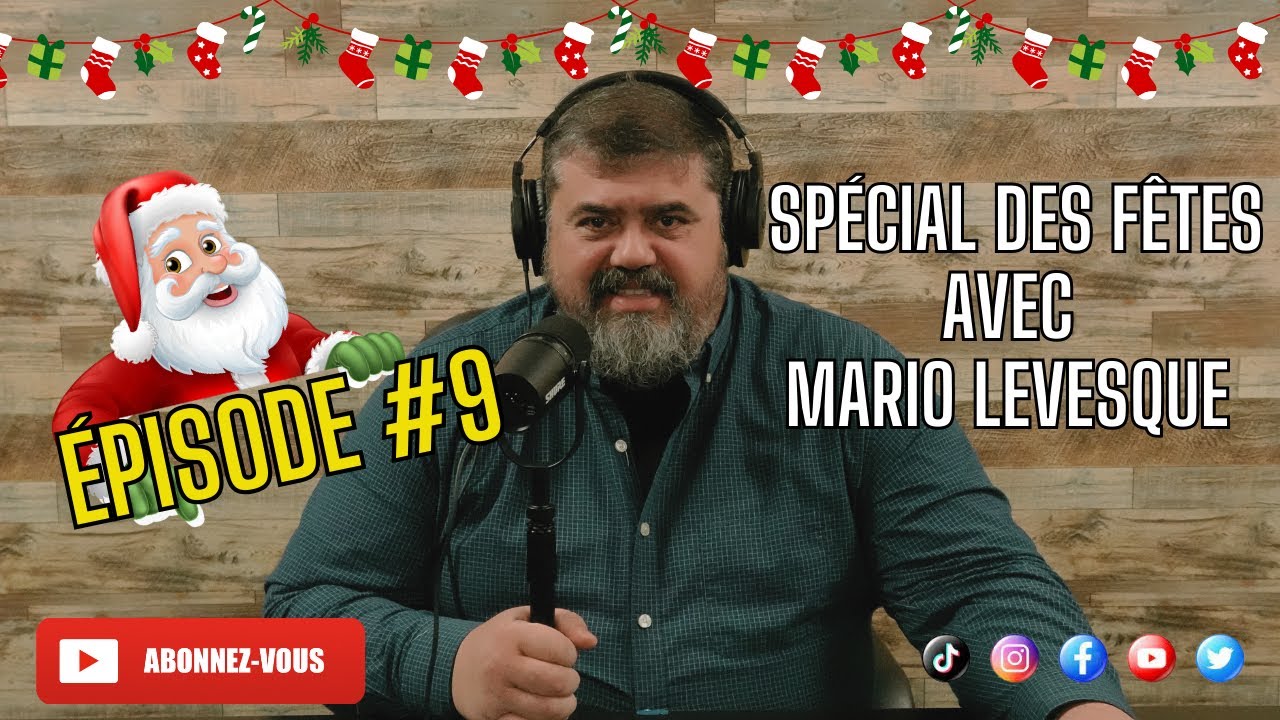 ÉPISODE # 9 - (FRENCH) Spécial Des Fêtes - Avec Mario Levesque - YouTube