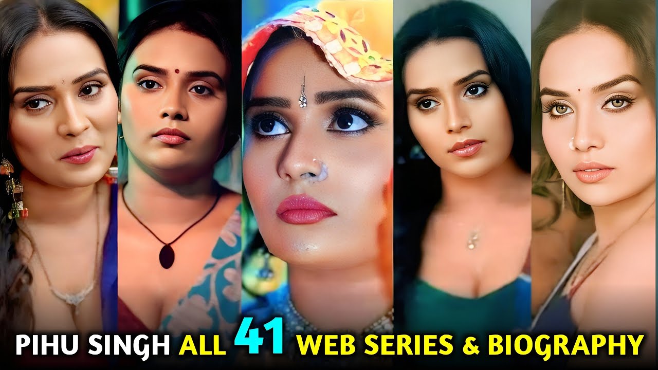Pihu Singh Web Series Name List I Pihu Singh Biography I Filmi Details ...
