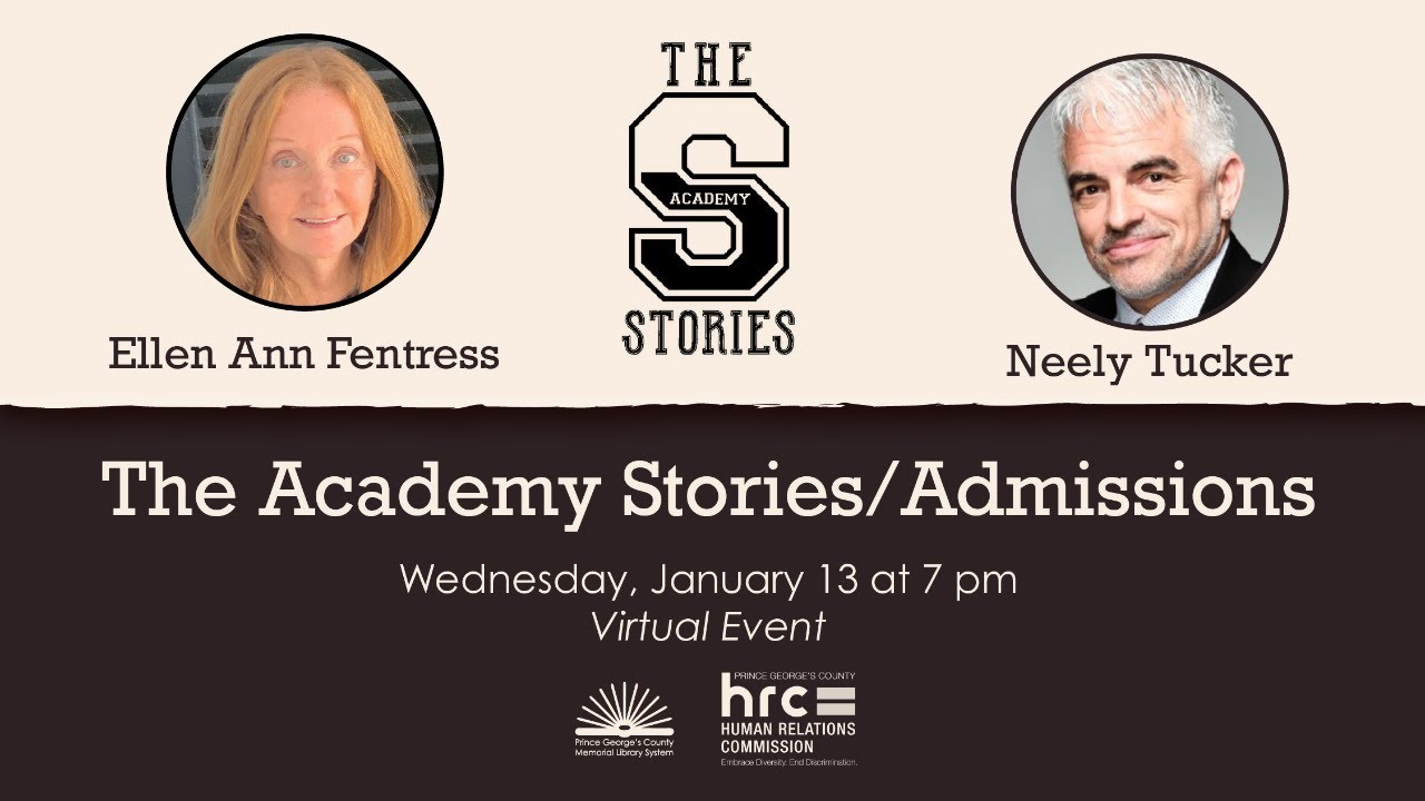 The Academy Stories/Admissions with Ellen Ann Fentress and Neely Tucker ...