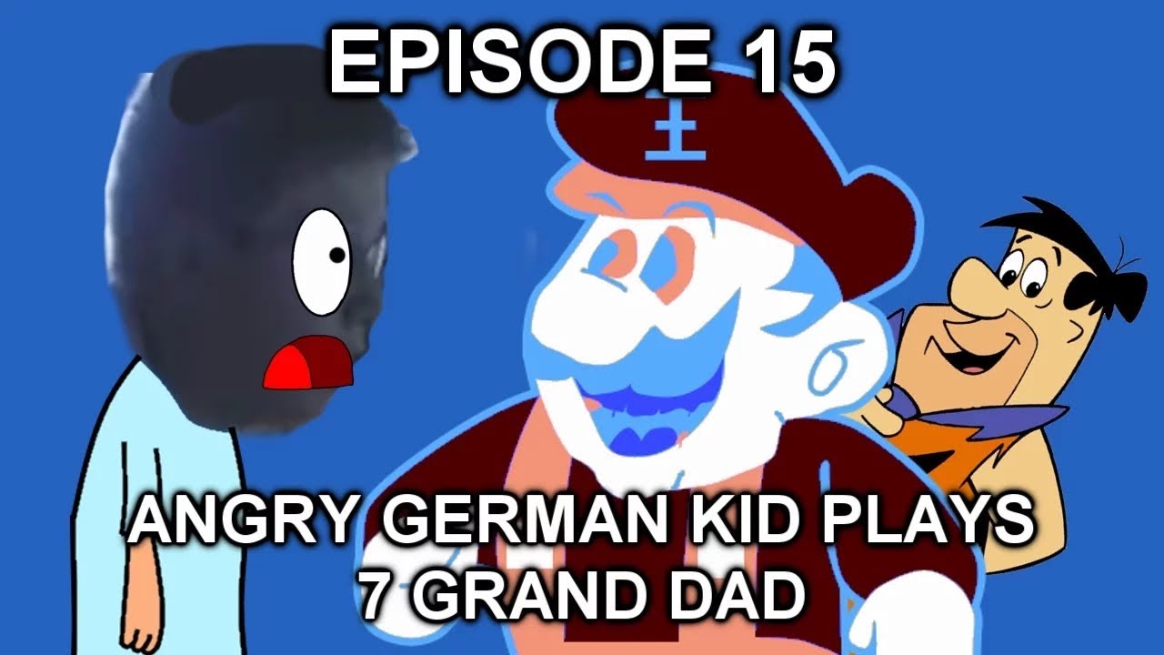 AGK Rebooted Episode 15-Angry German Kid Plays 7 GRAND DAD - YouTube