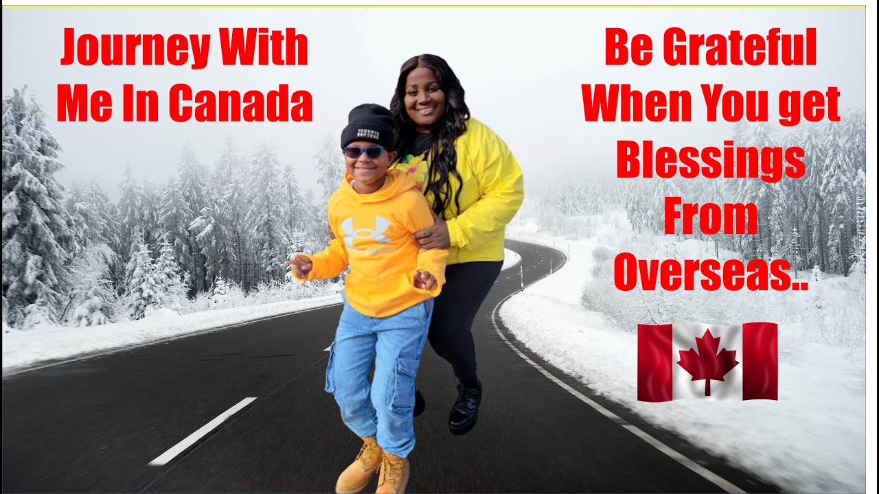 Journey With Me in Canada- Be Grateful When You get Blessings from ...