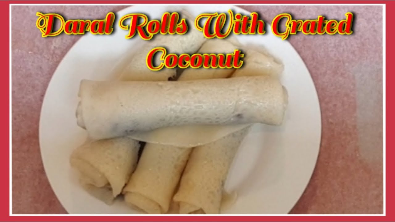 HOW TO MAKE DARAL ROLLS WITH GRATED COCONUT| SIMPLE & EASY RECIPE'S ...