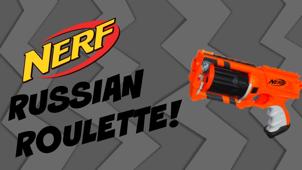 NERF RUSSIAN ROULETTE! - YouTube