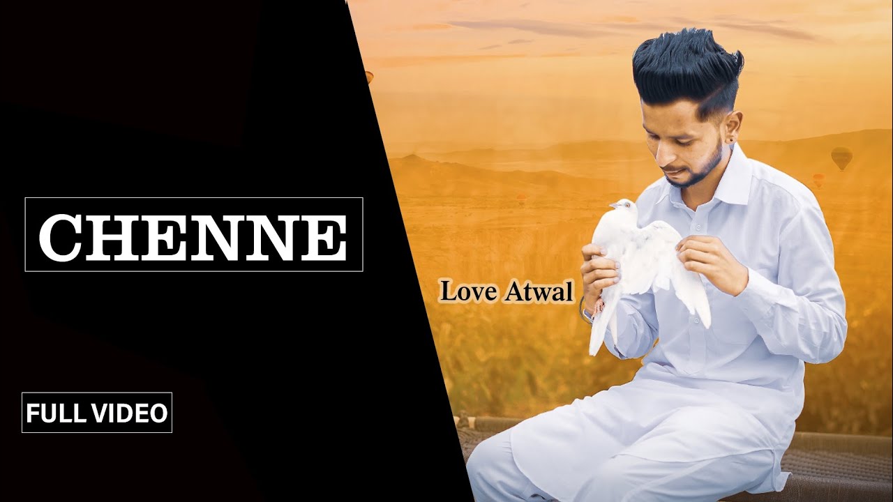 Chenne(Official Video) || Love Atwal ||YDS TEAM || Latest Punjabi New ...