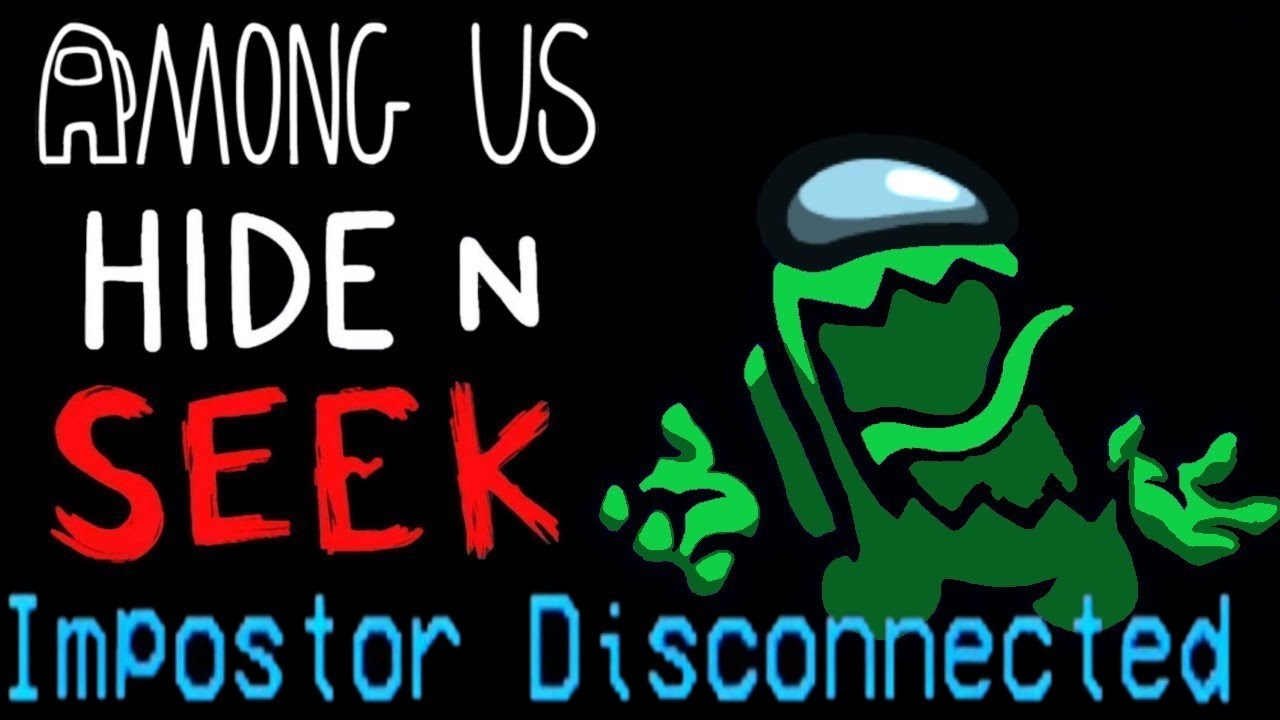 Among Us: Hide N Seek - Seeker Disconnected - Full The Airship 15 ...