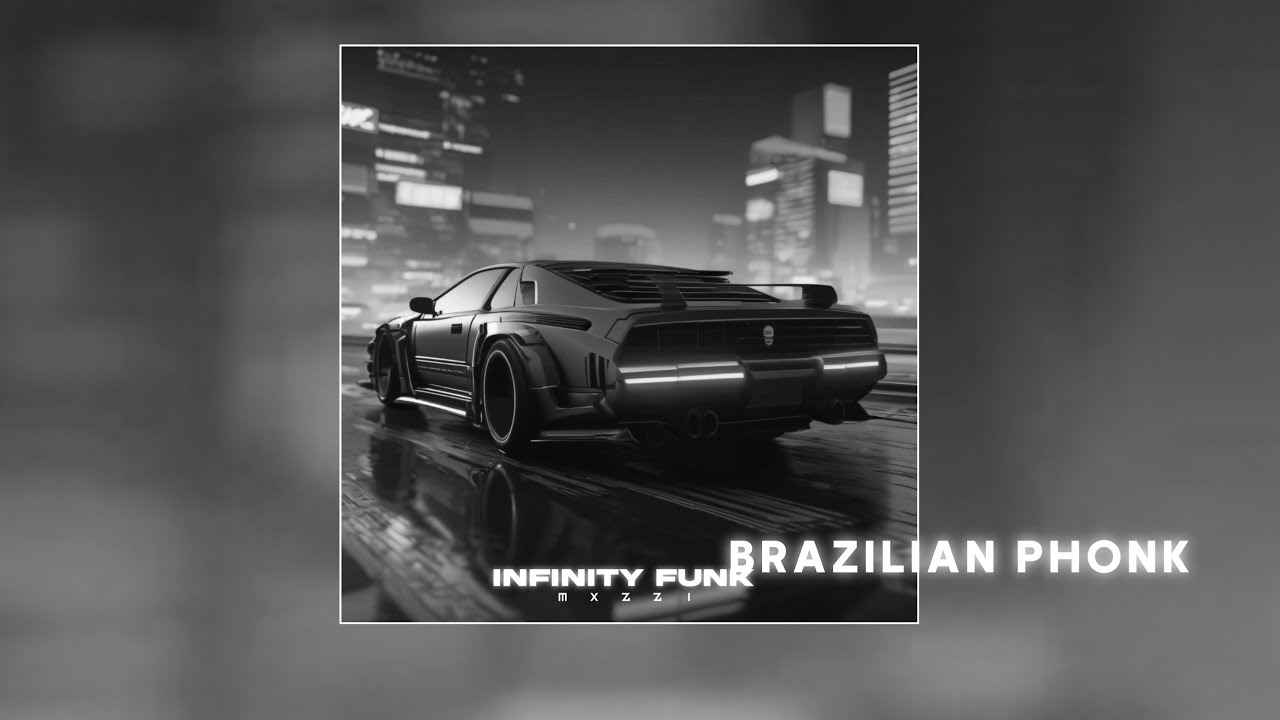 MXZZI - INFINITY FUNK (BRAZILIAN PHONK) - YouTube