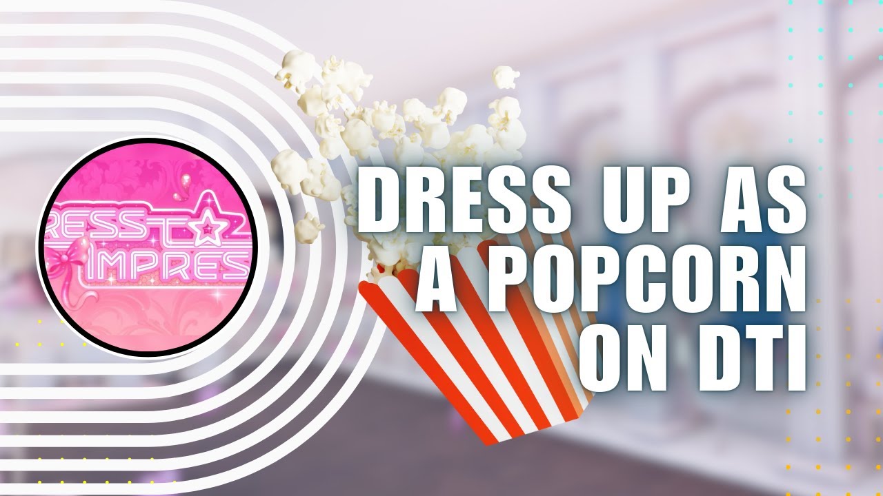 Dress Up As A Popcorn For Movie Themes In Dress To Impress! (TUTORIAL ...