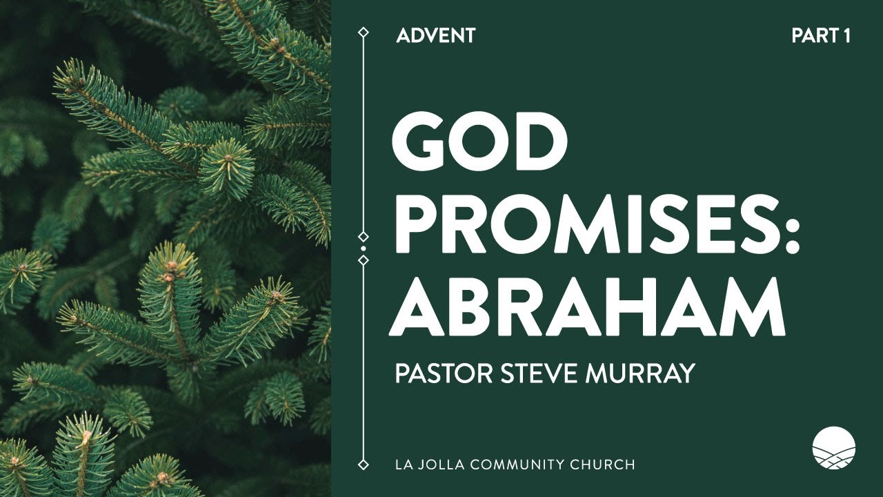 Advent: Abraham — Pastor Steve Murray - YouTube