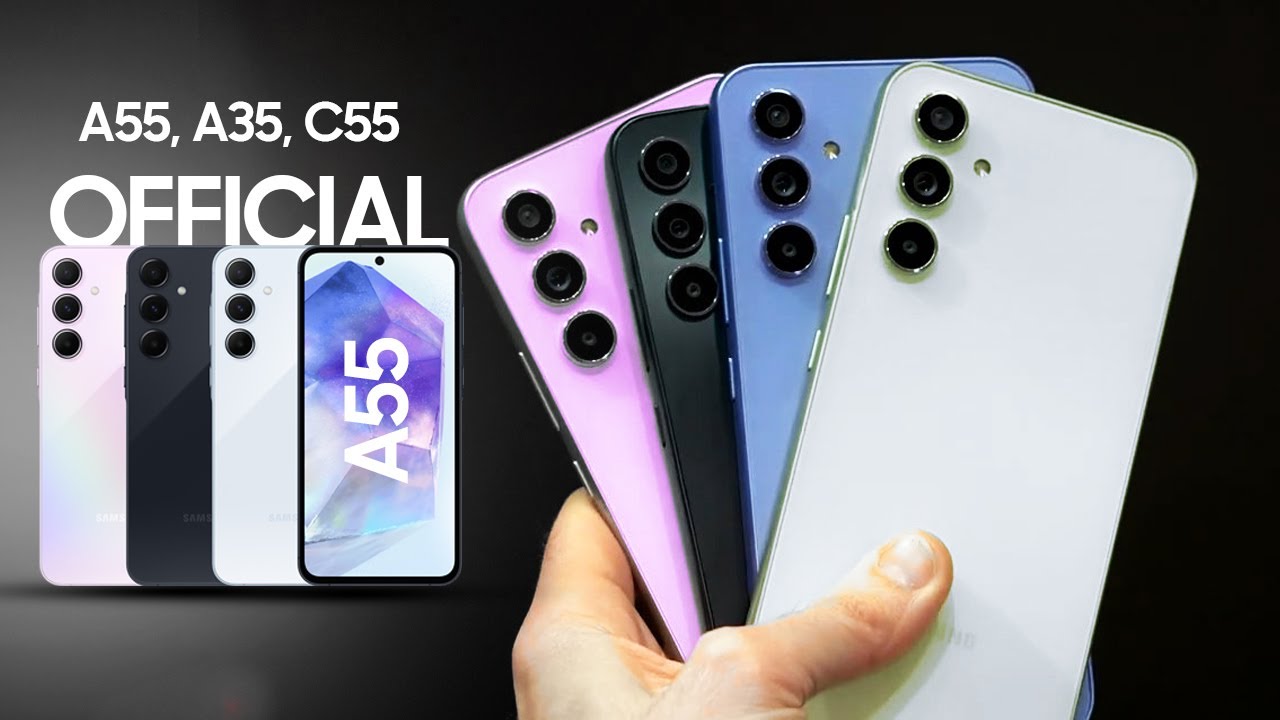 Samsung Galaxy A55, A35, C55 - OFFICIAL & It's All HERE! - YouTube