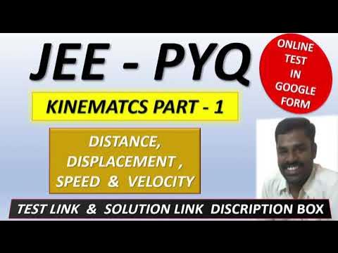 KINEMATICS PART 1 | JEE PYQ | JEE PHYSICS | NEET PHYSICS | DISTANCE DISPLACEMENT | SPEED ...