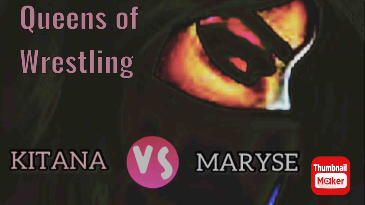 Queens of Wrestling (Kitana vs. Maryse) WWE 2K19 2K20 - YouTube