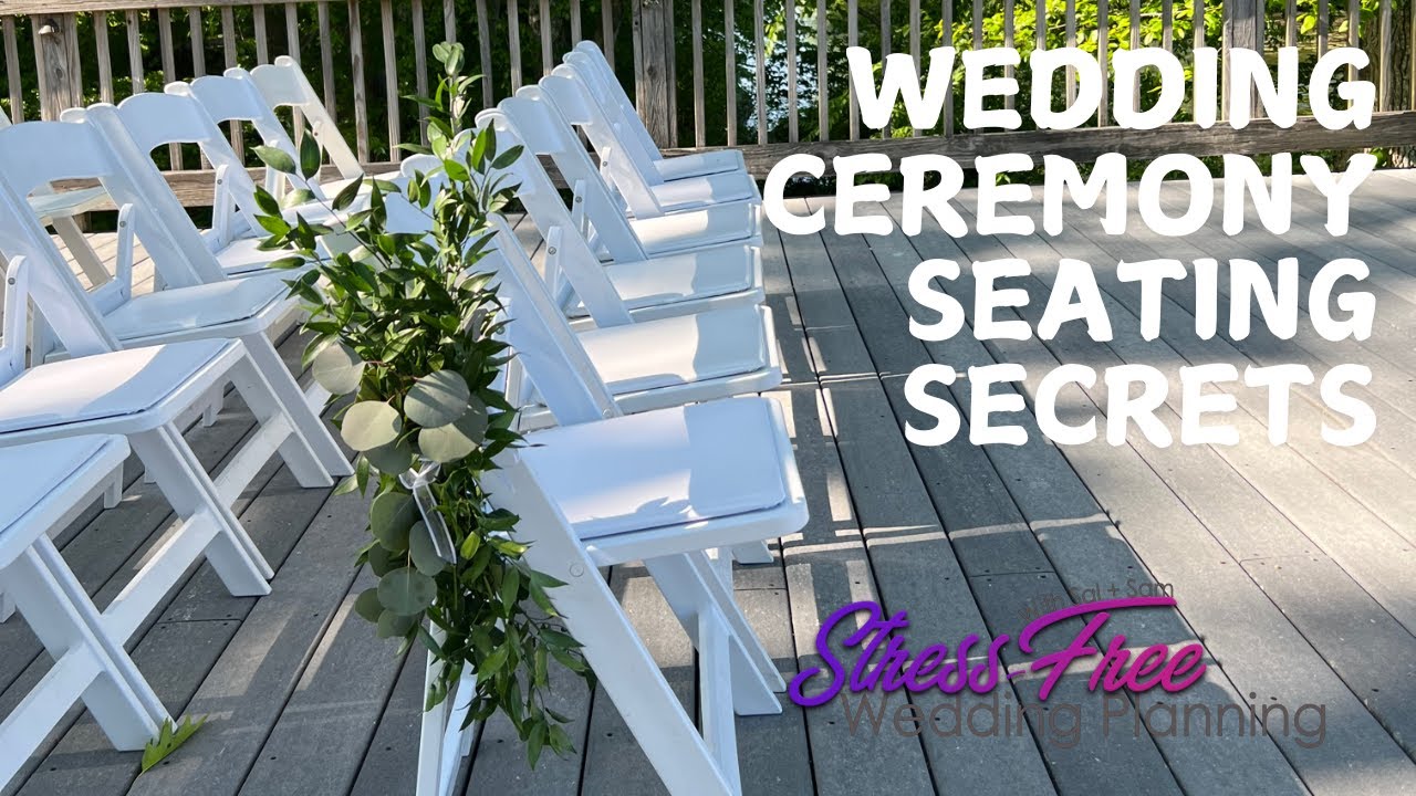 Wedding Ceremony Seating Secrets - # 137 - YouTube