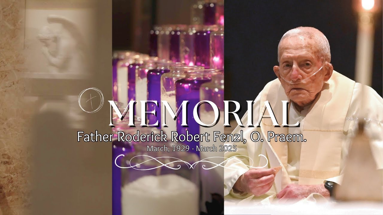 Memorial Slideshow for Father Roderick Robert Fenzl, O. Praem. - YouTube