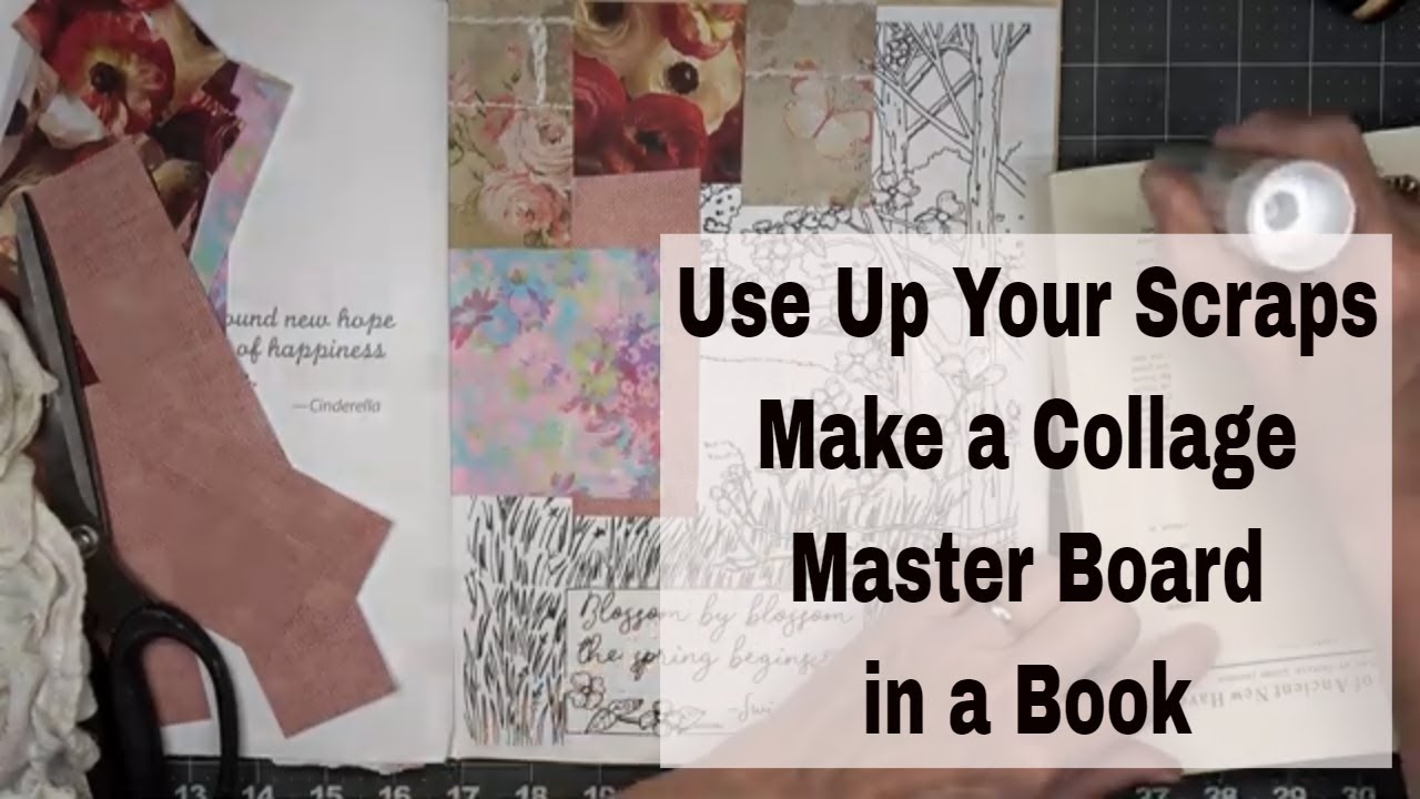 Master Board Collage Book - Use Up Some Scraps - YouTube