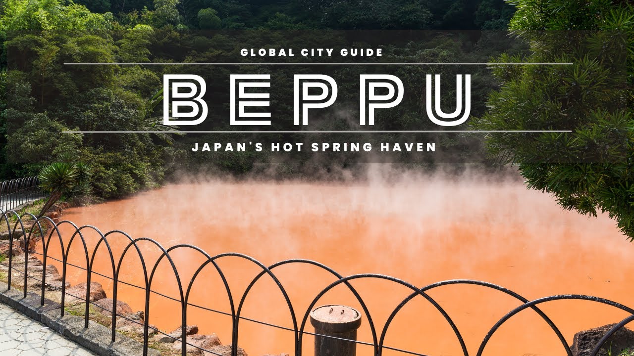 Beppu: Japan's Hot Spring Haven - YouTube