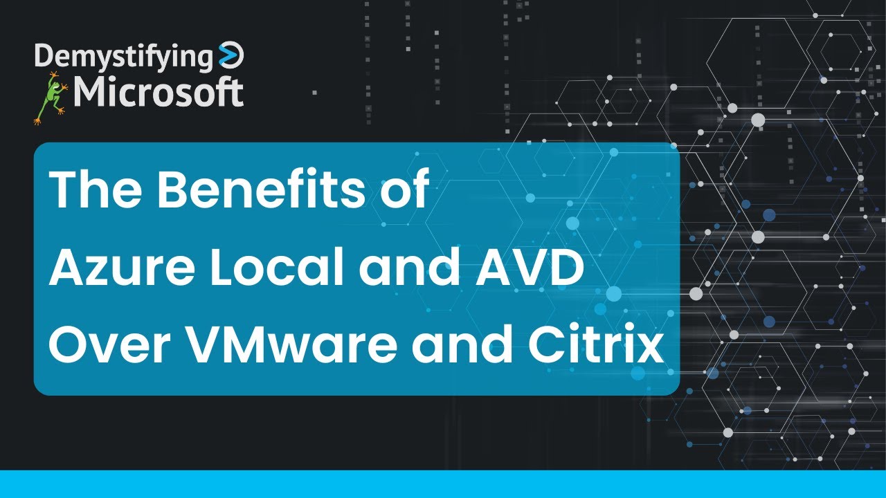 The Benefits of Azure Local and AVD Over VMware and Citrix - YouTube
